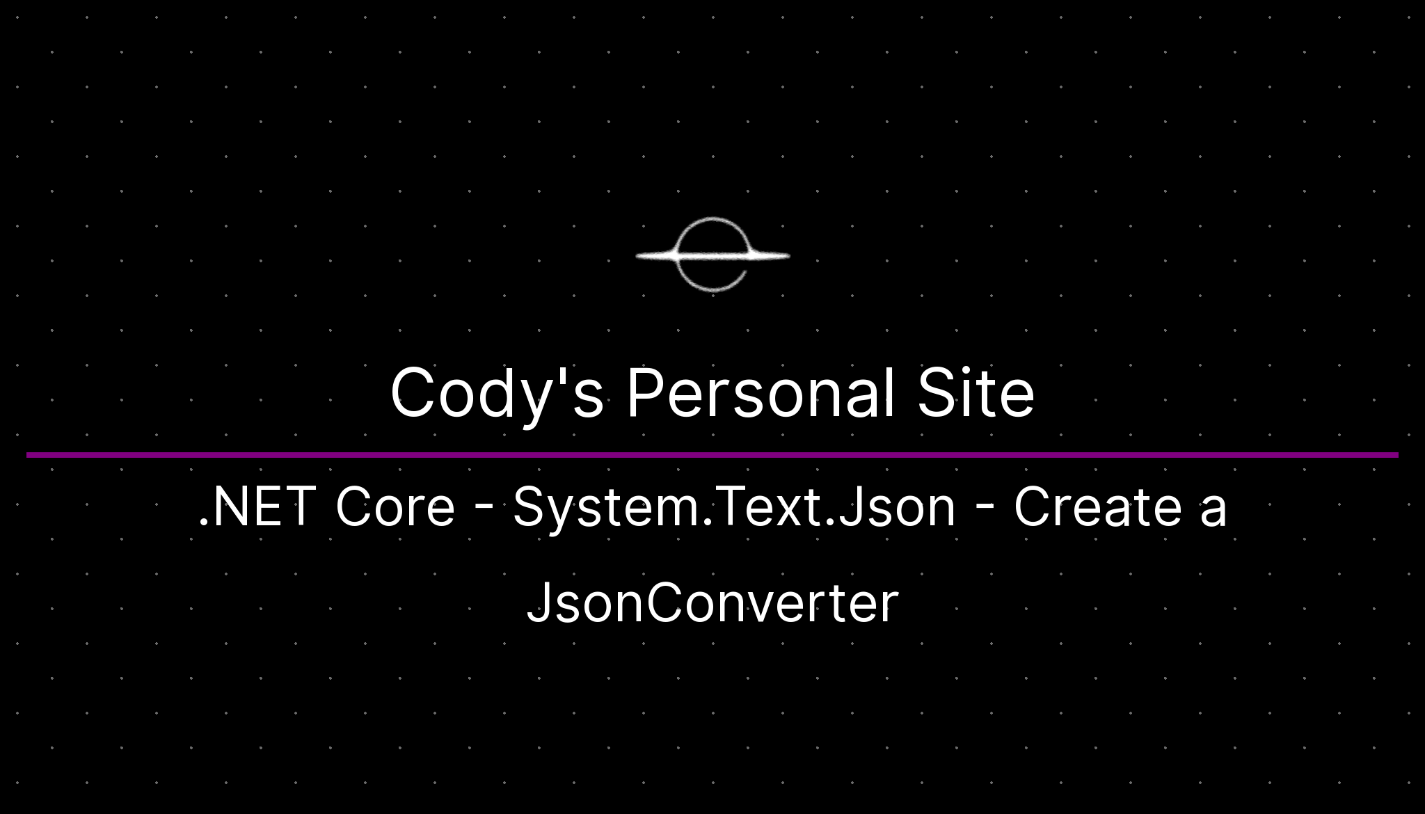 NET Core System Text Json Create A JsonConverter Cody s Personal net-core-system-text-json-create-a-jsonconverter-cody-s-personal